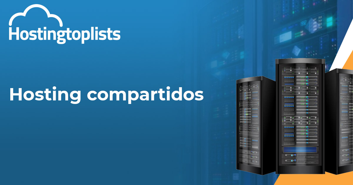 Hosting Compartido: Cuáles son los mejores proveedores